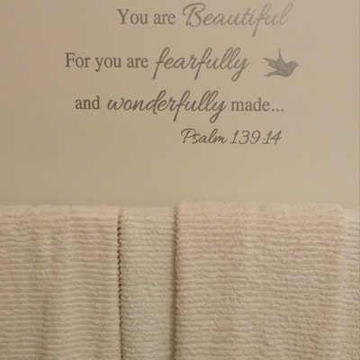Psalm 139: 14 You Are Beautiful for You Are Fearfully and Wonderfully ...