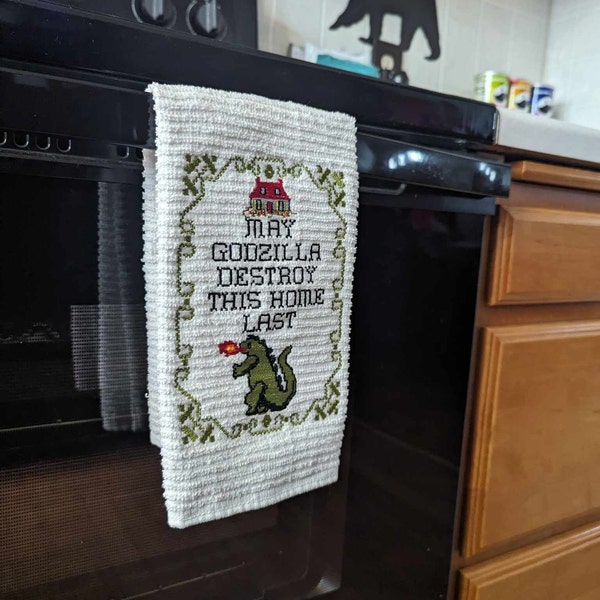 May Godzilla Destroy This Home Last Embroidered Kitchen Towel 100% ...