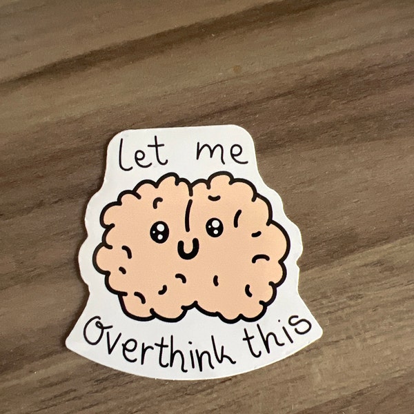 Meme Sticker - Let Me Overthink This - Funny OCD Sticker - Decoration ...