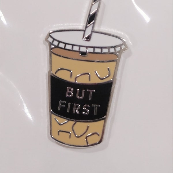 Iced Coffee Pin/ Coffee Pin/ Coffee Enamel Pin/ but First Coffee/coffee ...