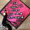 Grad Cap Topper Mean Girls Quote , Graduation Cap Decorations by Tassel ...