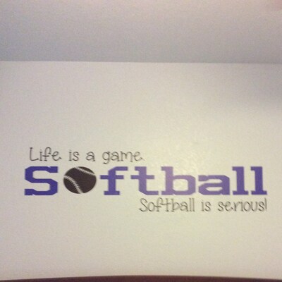 Softball Decal life is a Game Softball is Serious Softball B32 Wall ...