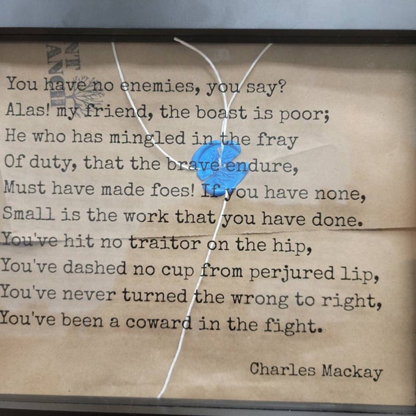Charles Mackay - Quote - You Have No Enemies You Say He Who Has Mingled ...