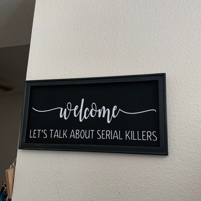 Serial Killer Welcome Sign - Etsy