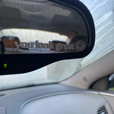 You Look Great Car Mirror Decal, Looking Good Rear View Mirror Cling ...