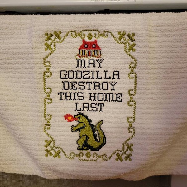 May Godzilla Destroy This Home Last Embroidered Kitchen Towel 100% ...