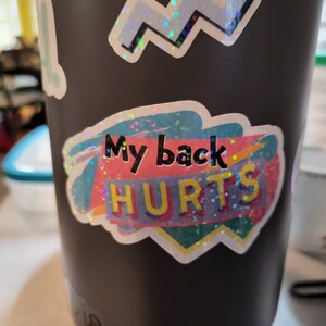Holographic 90s Kid Waterproof Sticker My Back Hurts Geriatric ...