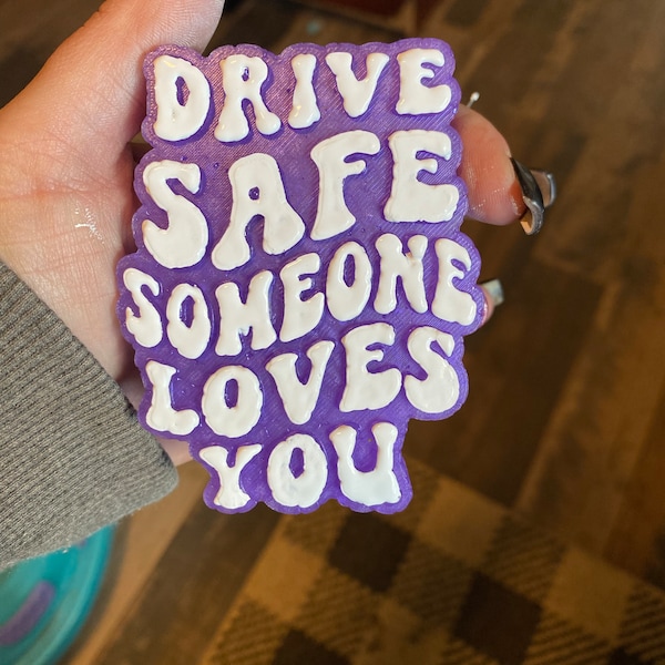 Drive Safe Someone Loves You Silicone Car Freshie Mold - Etsy