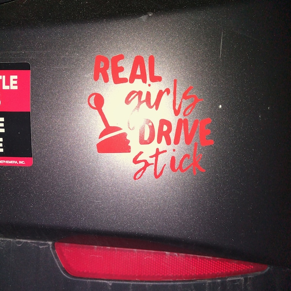 Real Girls Drive Stick - Stick Shift Manual Car - Car/truck/laptop ...