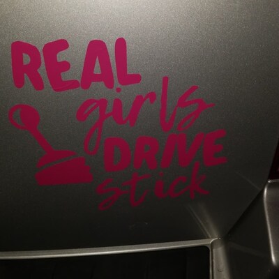 Real Girls Drive Stick Stick Shift Manual Car Car/truck/laptop/computer ...