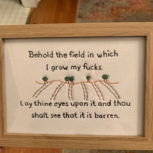 Behold the Field in Which I Grow My Fucks. Lay Thine Eyes Upon It and ...