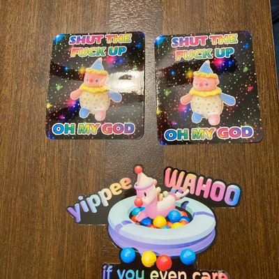 Yippee Wahoo If You Even Care 3 Vinyl Sticker Kidcore Clowncore Toycore ...