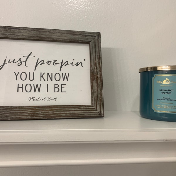 Just Poopin' You Know How I Be Michael Scott Quote Bathroom Wall Art ...
