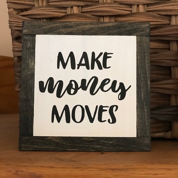 Make Money Moves Sign, Office Desk Decor, Inspirational Gift ...