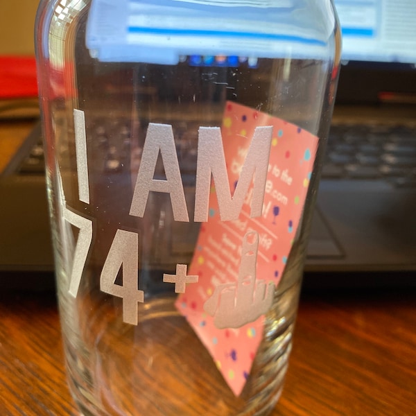 I Am 74 + 1 Middle Finger - Funny Beer Can Pint Glass, Etched Sayings ...