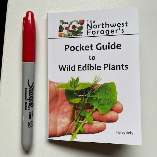 The Northwest Forager's Pocket Guide to Wild Edible Plants. Hikers ...