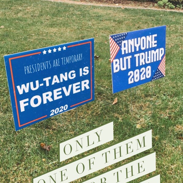 Presidents Are Temporary, Wu-tang is Forever Yard Sign With Stake ...