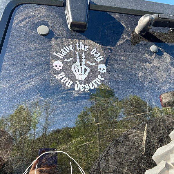 Have the Day You Deserve Decal, Skeletal Wave Decal, Car Decal, Spooky ...