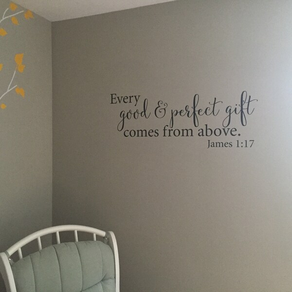 Every Good & Perfect Gift Comes From Above Decal | Christian Nursery ...