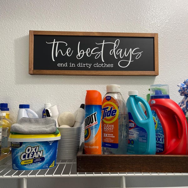 Laundry Sign, Laundry Room Decor, Laundry Room Sign, the Best Days End ...