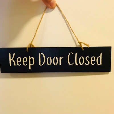 Keep Door Open / Closed ... Wooden Hanging Sign - Etsy