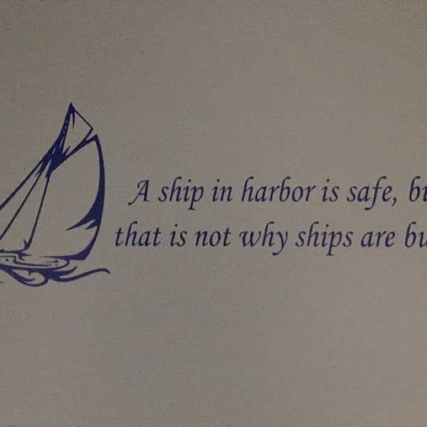 Ships Are Safe in Harbor Wall Decal - Sailing Decal - Ship in Harbor ...