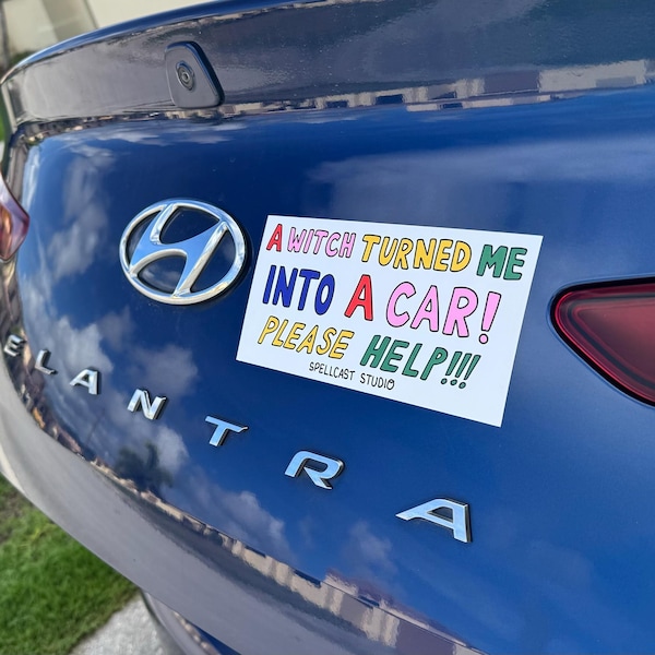 Funny Weird Gen Z Bumper Sticker, a Witch Turned Me Into a Car, 7.5 X 3 ...