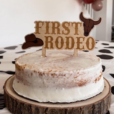 First Rodeo Cake Topper, My First Rodeo Birthday, How the West Was One ...