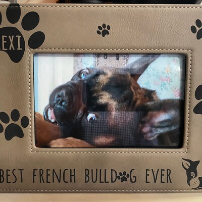 Personalize-best French Bulldog Ever-dog Photo Frame-french Bulldog ...