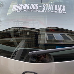 Working Dog Stay Back Temperature Controlled and Monitored Decal Dog ...