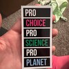 Pro Choice Pro Science Pro Planet Vinyl Sticker - Etsy
