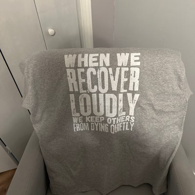 Unisex When We Recover Loudly Shirt, NA Shirt, AA Shirt, Recovery Gift, Recovery Tee, 12 Step ...