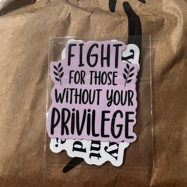 Fight for Those Without Your Privilege | Liberal Stickers | Social ...