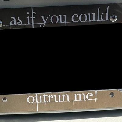 As If You Could Outrun Me Funny Gen Z Twilight Meme License Plate Frame ...