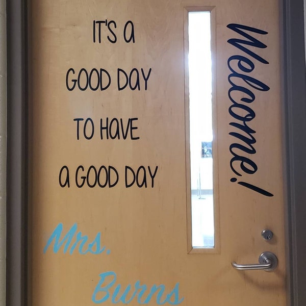 Welcome It's a Good Day to Have a Good Day Classroom Door Vinyl Wall ...
