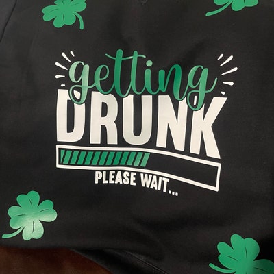 Getting Drunk Please Wait, St. Patricks Day Svg, St. Patrick's Day ...