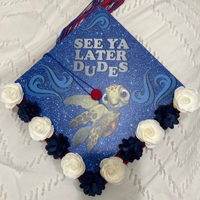 Printed Graduation Cap Topper, See Ya Later Dudes, Finding Nemo ...