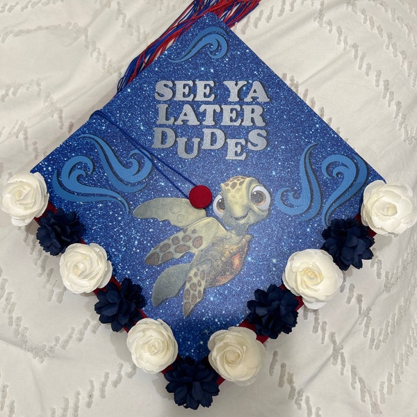 Printed Graduation Cap Topper, See Ya Later Dudes, Finding Nemo ...