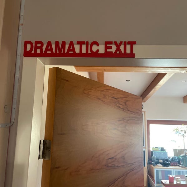 Funny Dramatic Exit Sign | Theatrical Door Topper | Quirky Wall Art - Etsy