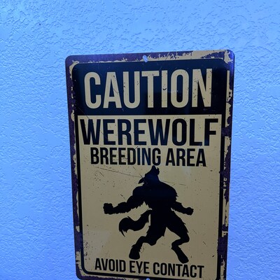 Werewolf Sign, Werewolf Breeding Area, Werewolf Gift, Urban Legends ...