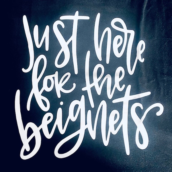 Just Here for the Beignets SVG, Mardi Gras Svg, Hand Lettered Svg, New ...