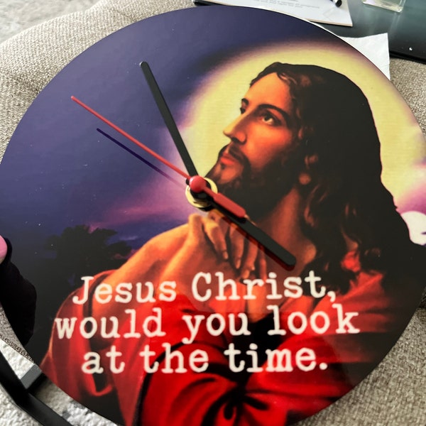 Jesus Christ, Would You Look at the Time printed Full Colour Aprx. 8 ...