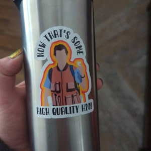 Now Thats Some High Quality H20 Sticker Waterboy Sticker - Etsy