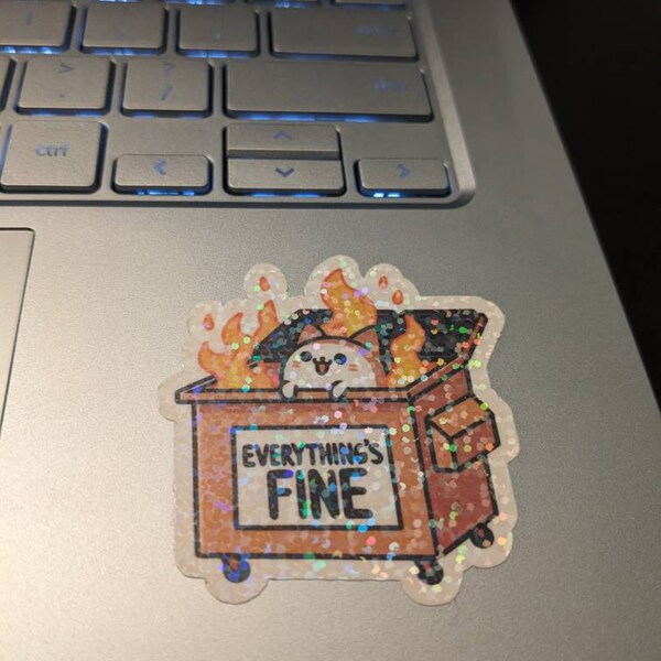 Embrace the Chaos: Everything's Fine Dumpster Fire Sticker Funny Meme ...