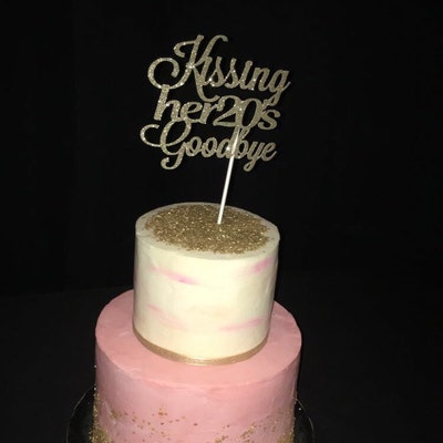 Kissing Her 20's Goodbye Cake Topper, Dirty 30 Cake Topper, 30th ...
