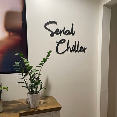 Serial Chiller Metal Wall Art, Metal Wall Sign, Metal Wall Decor, Home ...