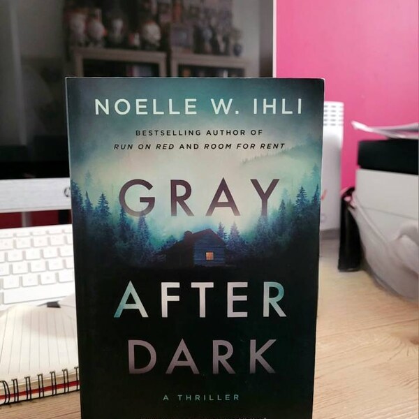 Signed Book Gray After Dark by Noelle W. Ihli | Signed Author Copy Noelle Ihli | Signed ...