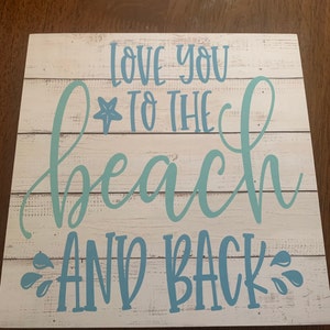 Beach Sign / Love You to the Beach and Back / Beach Decor / Beach Room ...