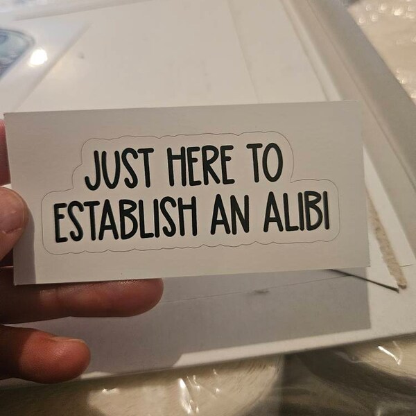 Just Here to Establish an Alibi Stickers, True Crime Podcasts Stickers ...