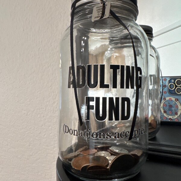 Adulting Fund (donations Accepted) Jar Bank. Welcome to Adulthood Gift ...